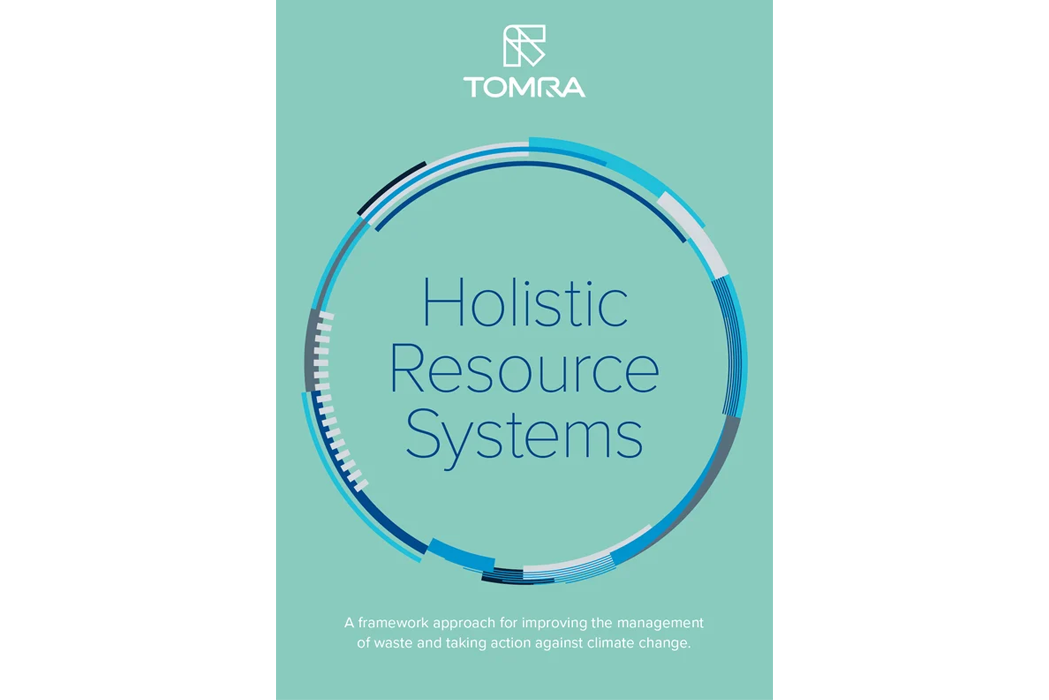 White paper Holistic Resource Systems | TOMRA White paper Holistic Resource Systems | TOMRA